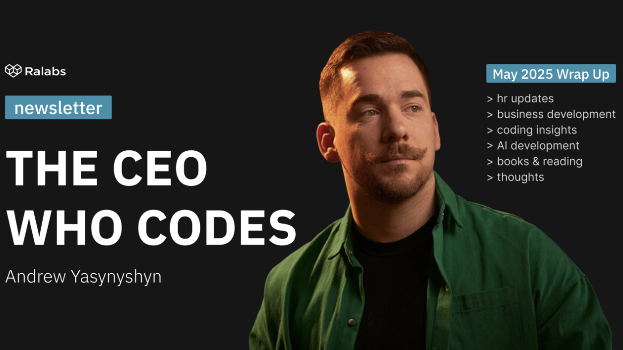Monthly Update From CEO Who Codes | May 2025